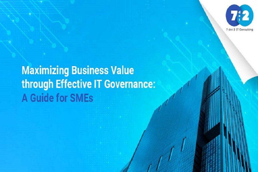 Maximizing Business Value through Effective IT Governance: A Guide for ...