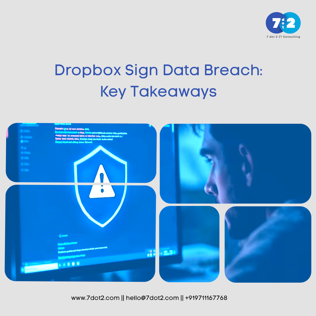 Dropbox Sign Data Breach: Key Takeaways - 7 dot 2 IT Consulting